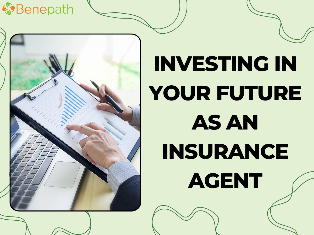 Investing in Your Future as an Insurance Agent - Benepath.net